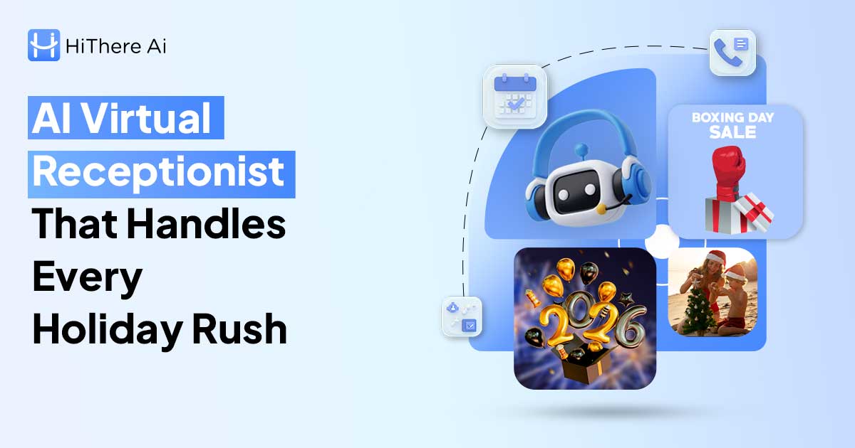 AI Virtual Receptionist for Holiday Appointment Booking - HiThere AI